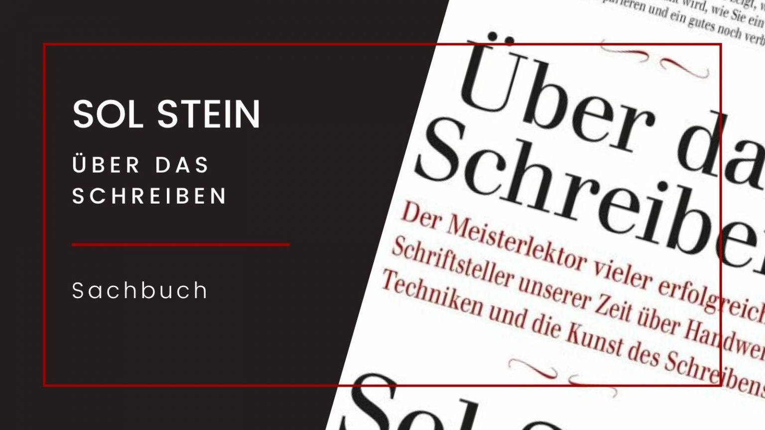 Sol Stein: Über das Schreiben – Alexander Preuße